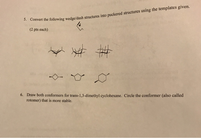 Solved S. Convert the following wedge/dash structures into | Chegg.com