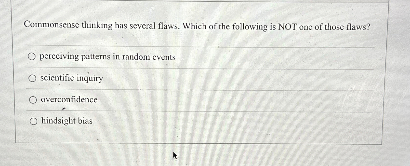 Solved Commonsense thinking has several flaws. Which of the | Chegg.com
