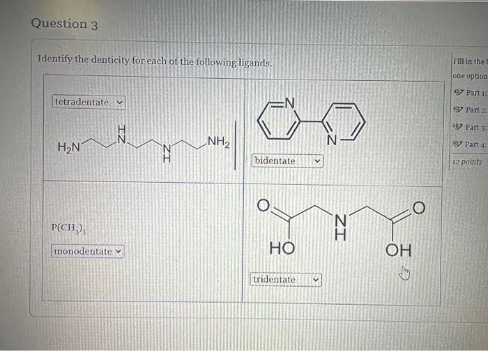 Solved Identify the denticity for each of the following | Chegg.com