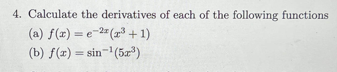 Solved Calculate the derivatives of each of the following | Chegg.com