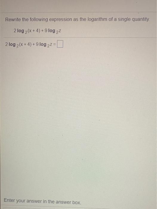 Solved Rewrite the following expression as the logarithm of | Chegg.com