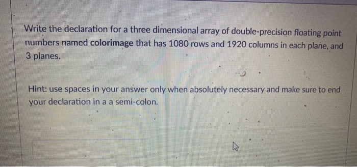 Solved Write the declaration for a 2D array of 64-bit signed | Chegg.com