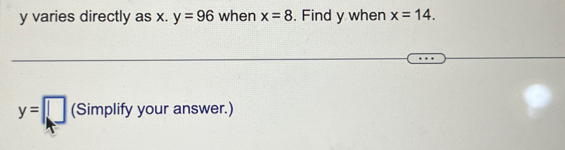Solved y ﻿varies directly as x.y=96 ﻿when x=8. ﻿Find y ﻿when | Chegg.com