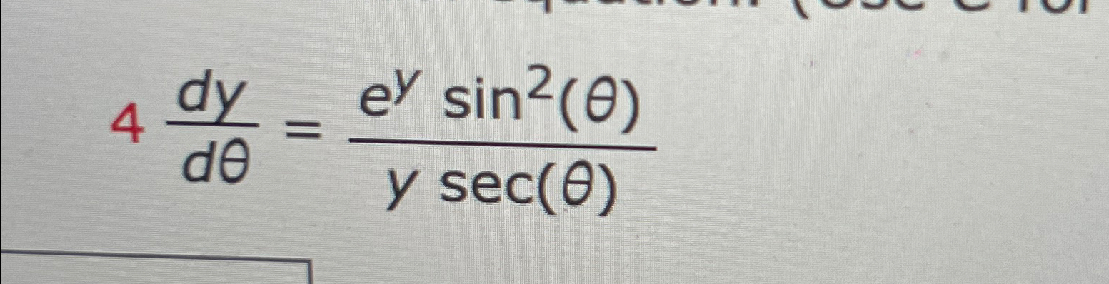 Solved 4dydθ=eysin2(θ)ysec(θ) | Chegg.com