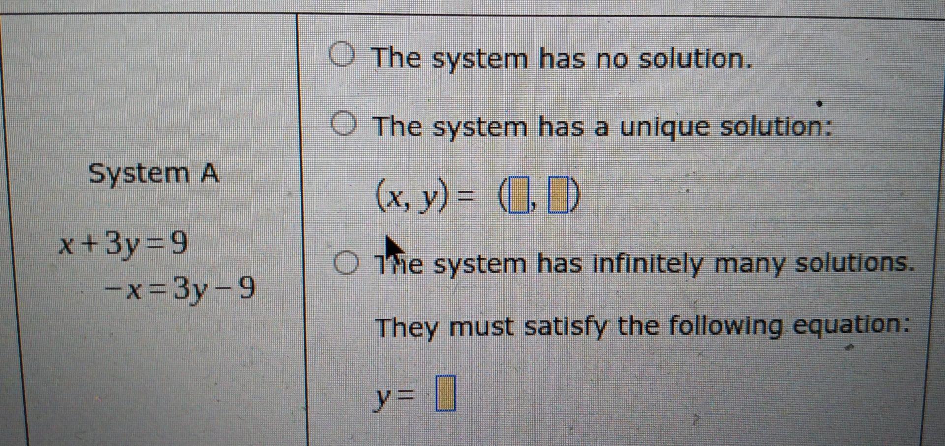 Solved The system has no solution. O The system has a unique | Chegg.com