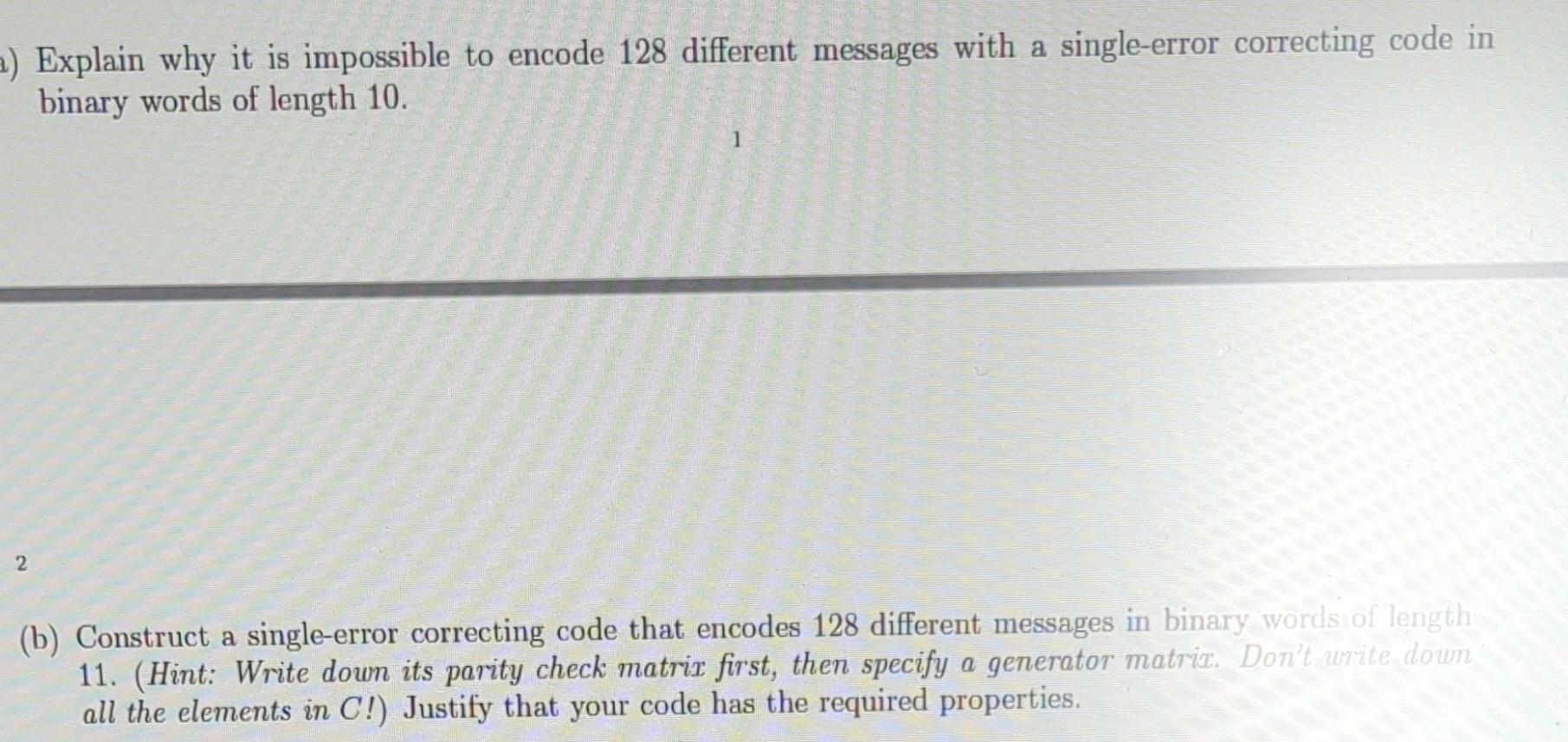 Solved Explain why it is impossible to encode 128 different | Chegg.com