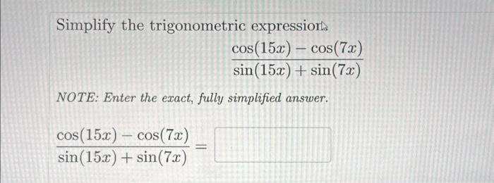 Solved Simplify the trigonometric expression | Chegg.com