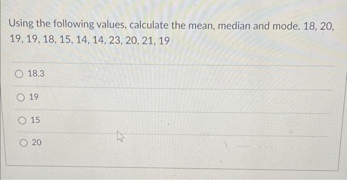 Solved Using the following values, calculate the mean, | Chegg.com