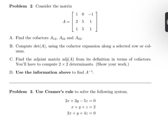 Solved Problem 2. Consider the matrix A=⎣⎡121055−111⎦⎤ A. | Chegg.com