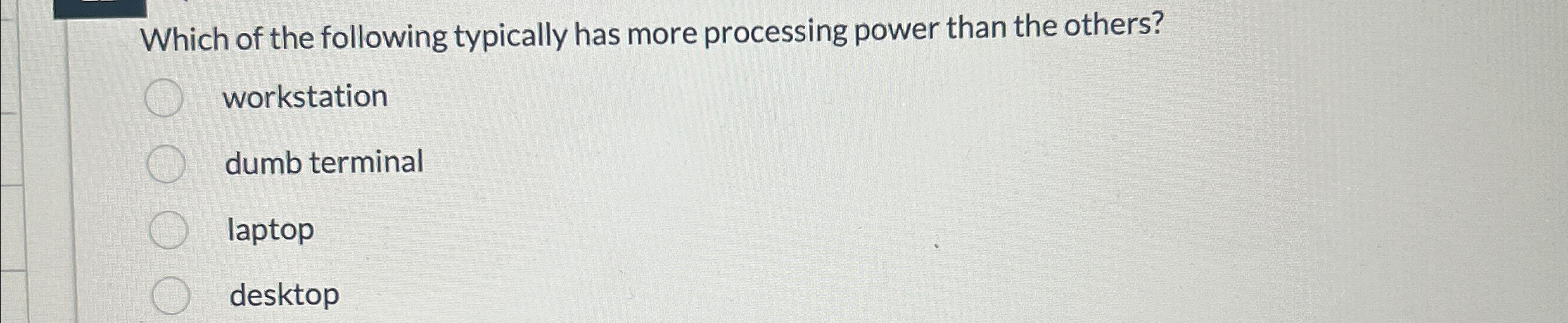 Solved Which of the following typically has more processing | Chegg.com