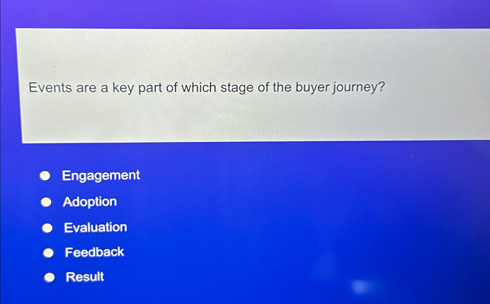 Solved Events are a key part of which stage of the buyer | Chegg.com
