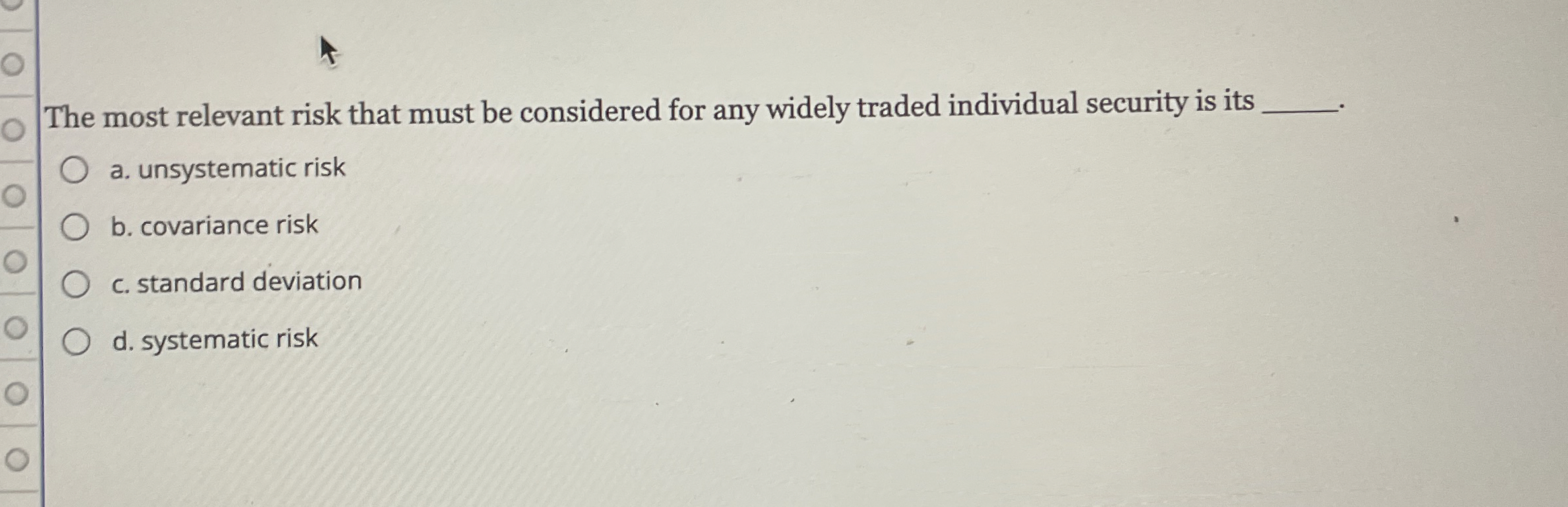 Solved The most relevant risk that must be considered for | Chegg.com