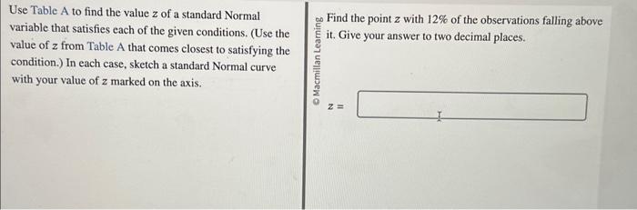 Use Table A to find the value z of a standard Normal | Chegg.com