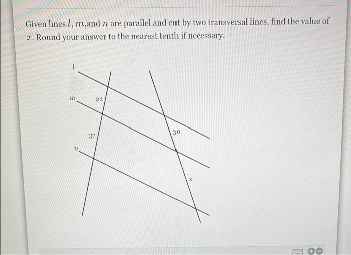 Solved Given lines l,m, and n are parallel and cut by two | Chegg.com