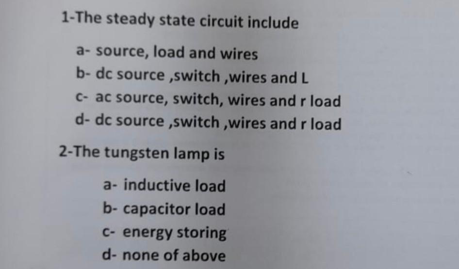 Solved 1-The steady state circuit include a- source, load | Chegg.com