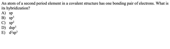 Solved An atom of a second period element in a covalent | Chegg.com