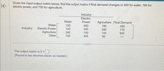 Solved Given The Input Output Matrix Below Find The Output