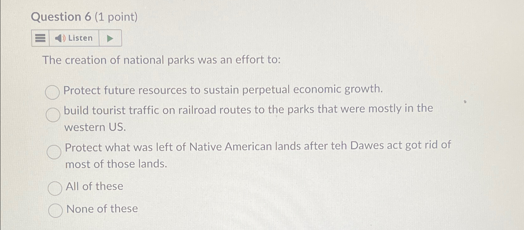 Solved Question 6 (1 ﻿point)ListenThe creation of national | Chegg.com
