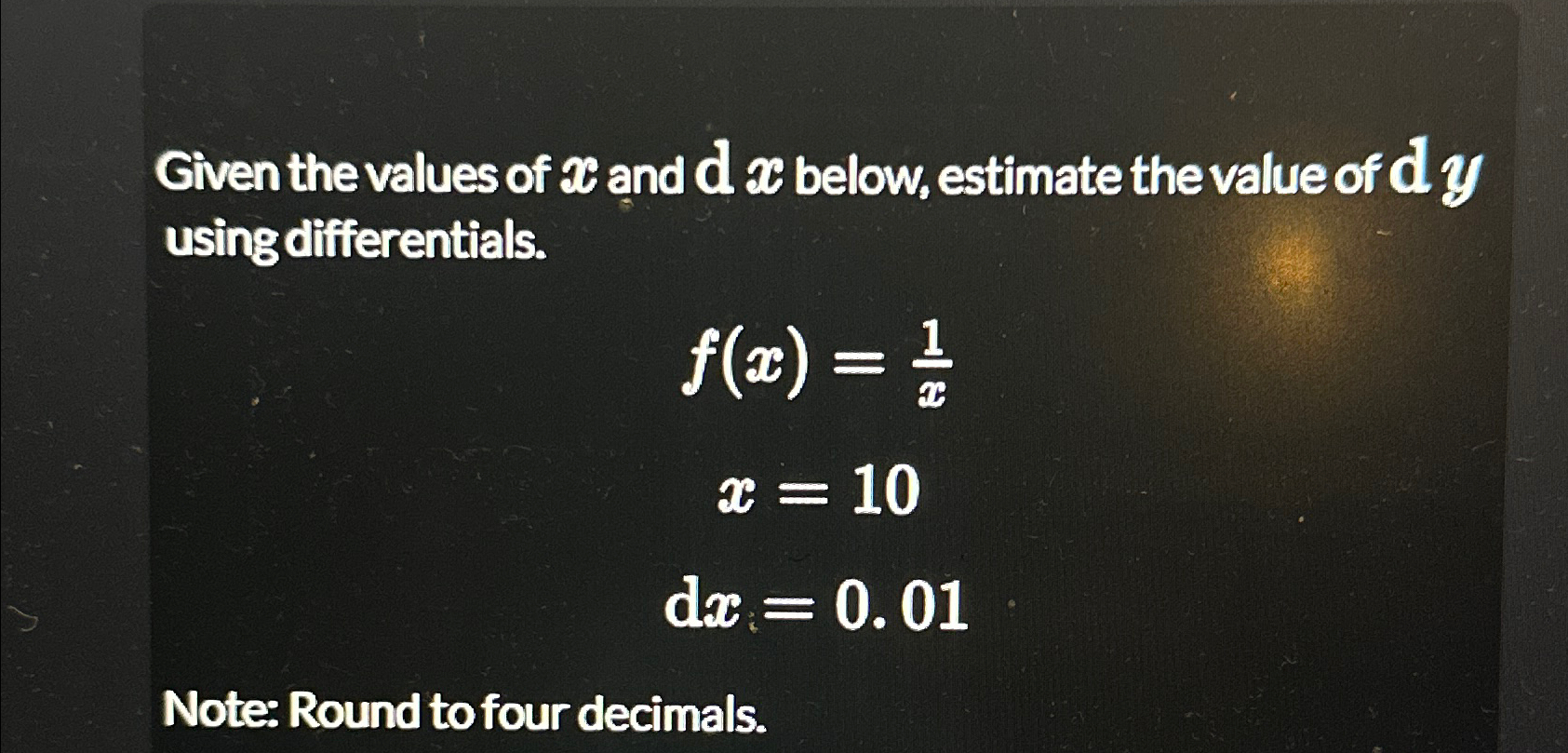 Solved Given the values of x ﻿and dx ﻿below, estimate the | Chegg.com