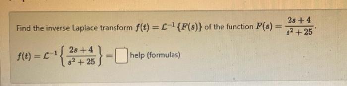 Solved Find the inverse Laplace transform f(t)=L−1{F(s)} of | Chegg.com