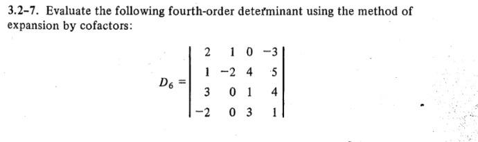 Solved 3.2-7 evaluate the following fourth roder determinant | Chegg.com