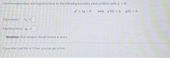 Solved Find the eigenvalues and eigenfunctions for the | Chegg.com