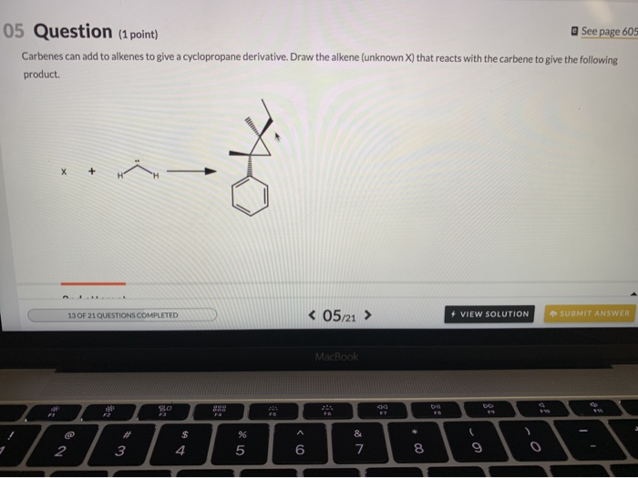 Solved 05 Question (1 point) See page 609 Carbenes can add | Chegg.com