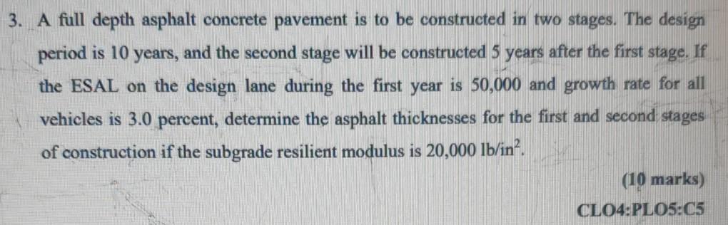 Solved 3. A full depth asphalt concrete pavement is to be | Chegg.com