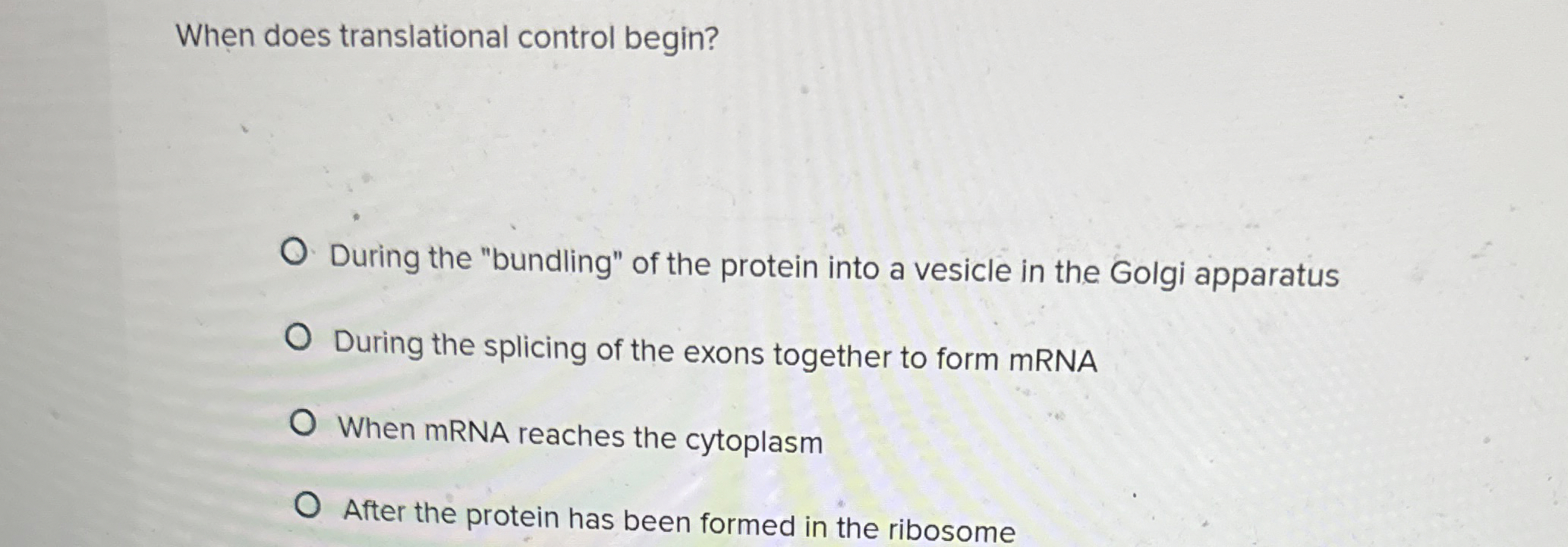 Solved When does translational control begin?During the | Chegg.com