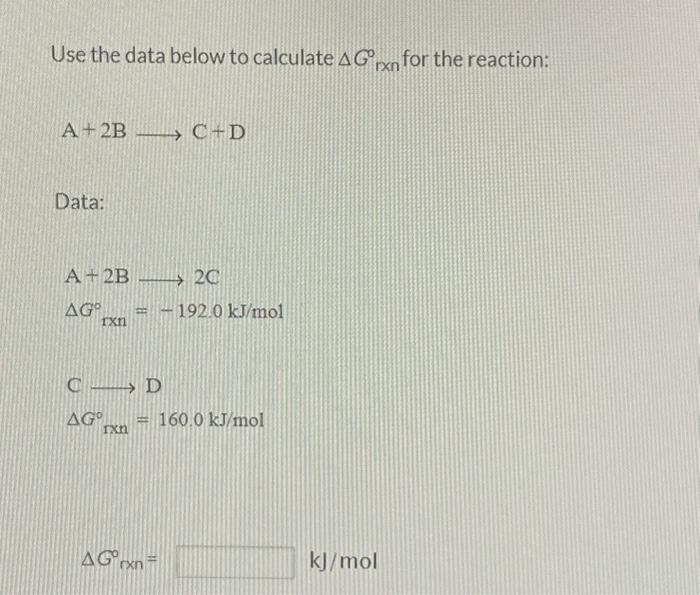 Solved Use the data below to calculate AG for the reaction: | Chegg.com
