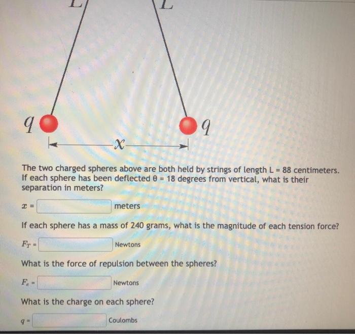 Solved 9 9 Х- The two charged spheres above are both held by | Chegg.com