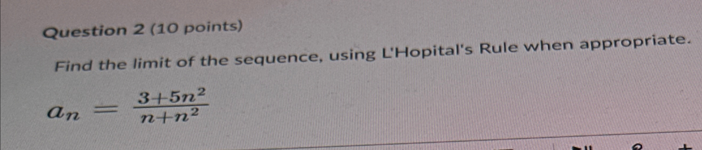 Solved Question 2 (10 ﻿points)Find the limit of the | Chegg.com