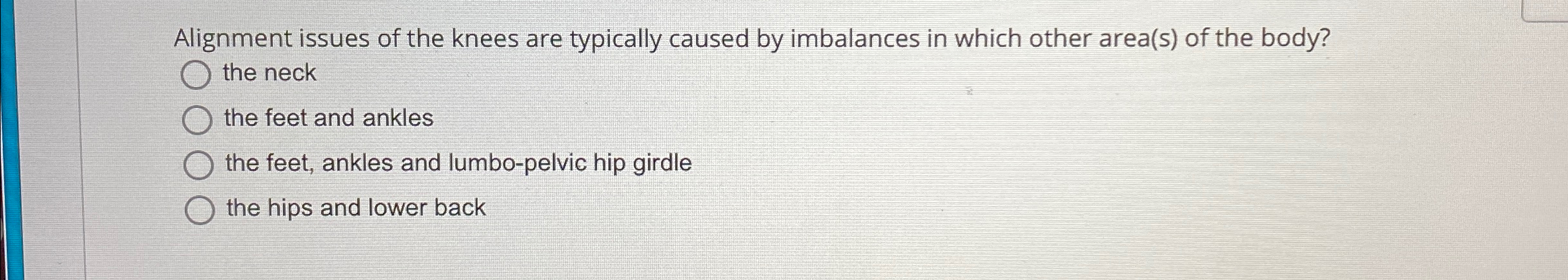 Solved Alignment issues of the knees are typically caused by | Chegg.com