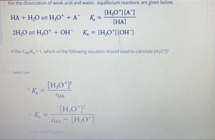 Solved For the dissociation of weak acid and water, | Chegg.com