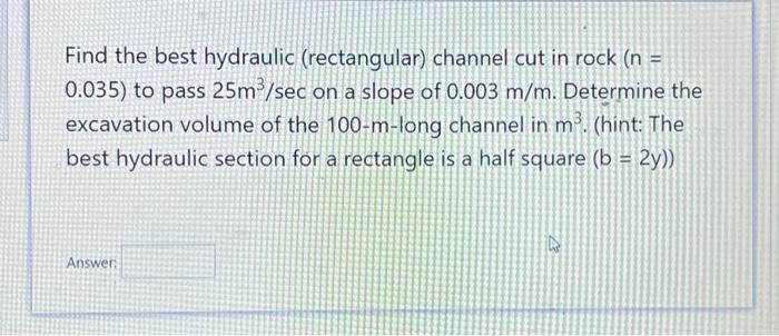 Find the best hydraulic (rectangular) channel cut in | Chegg.com