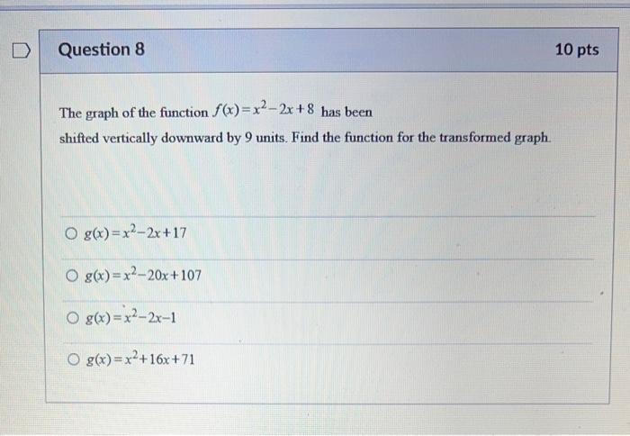 Solved The graph of the function f(x)=x2−2x+8 has been | Chegg.com