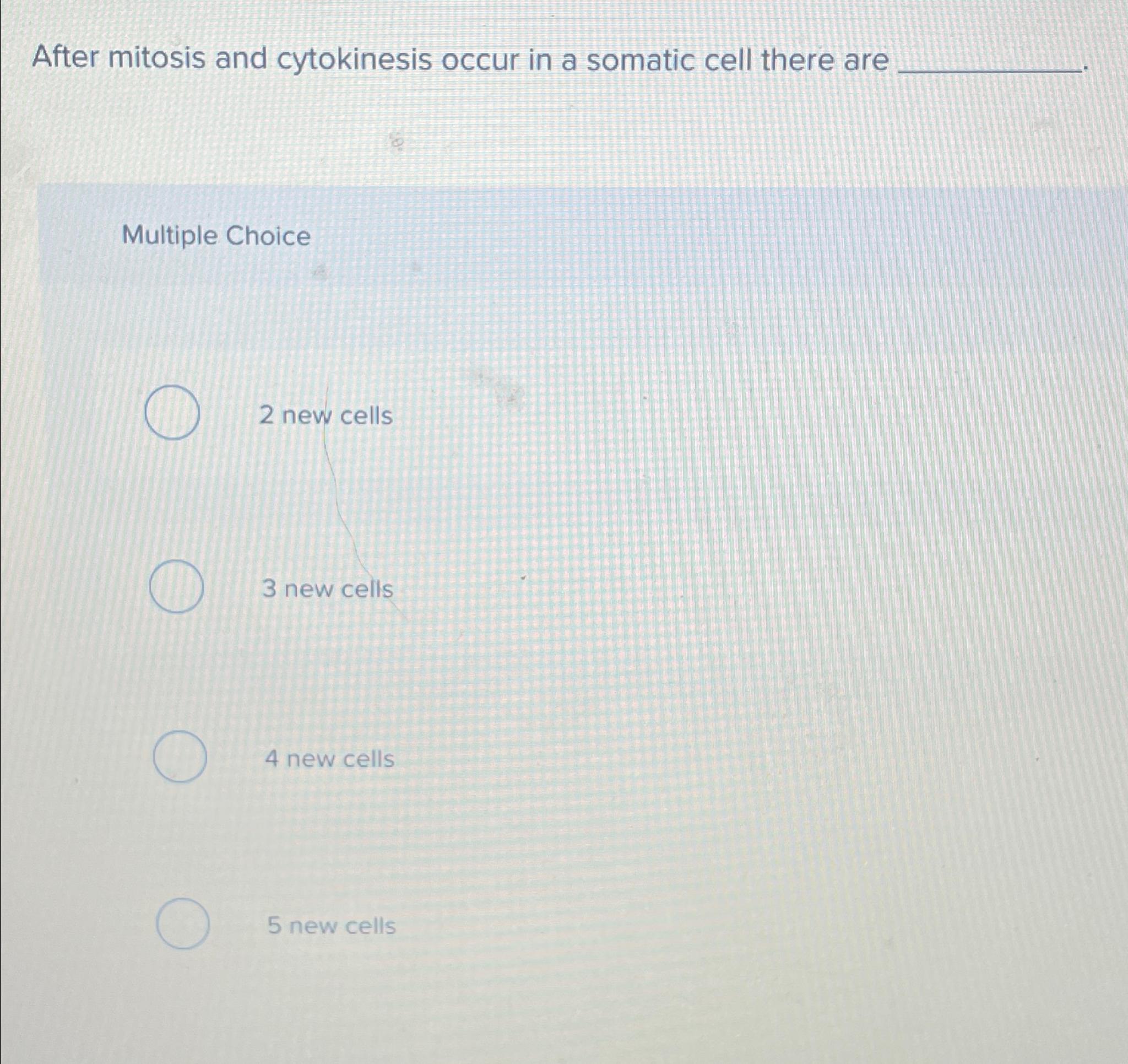 Solved After mitosis and cytokinesis occur in a somatic cell | Chegg.com