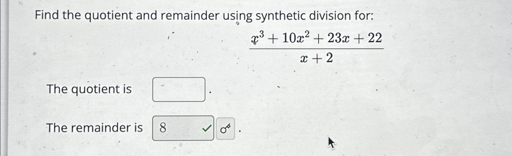 Solved Find the quotient and remainder using synthetic | Chegg.com