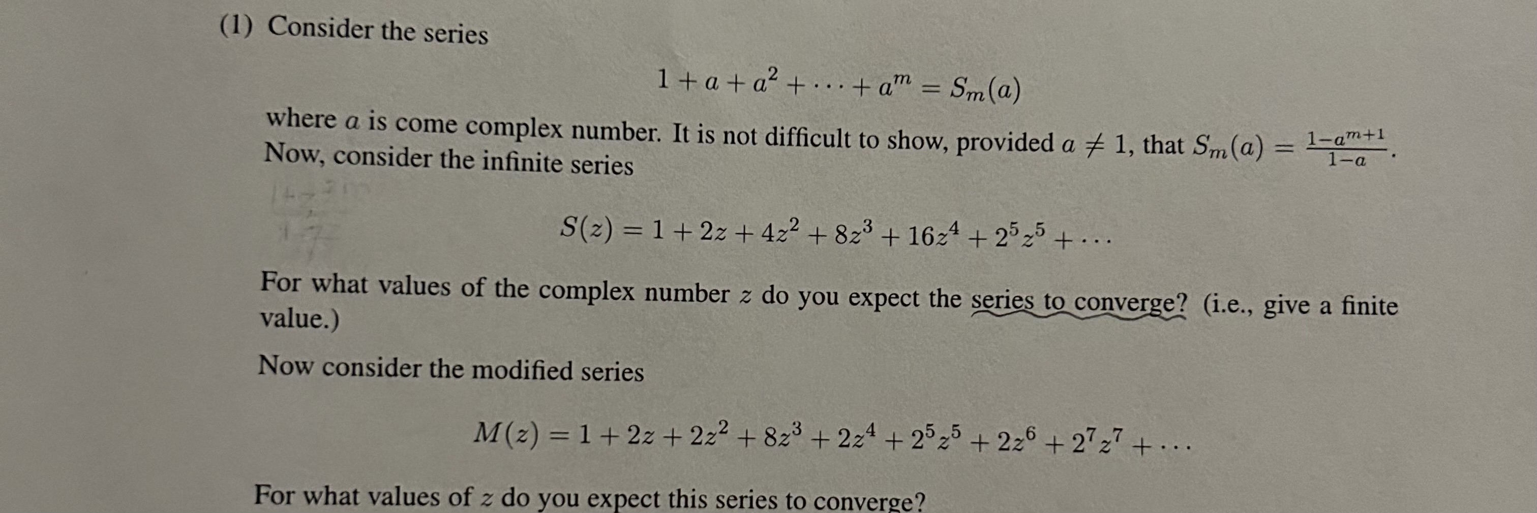 Solved (1) ﻿Consider the series1+a+a2+cdots+am=Sm(a)where a | Chegg.com