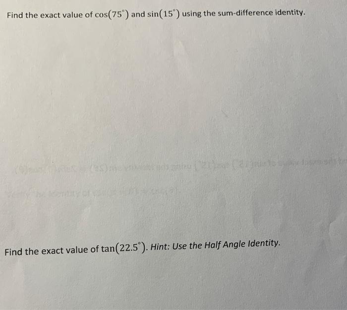 Solved Find the exact value of cos(75∘) and sin(15∘) using | Chegg.com
