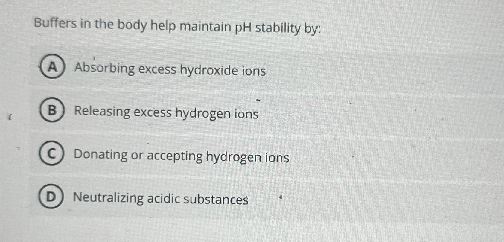 Buffers in the body help maintain pH stability | Chegg.com