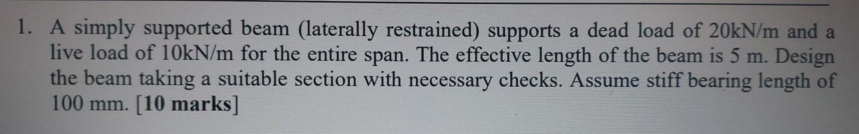 Solved 1. A simply supported beam (laterally restrained) | Chegg.com