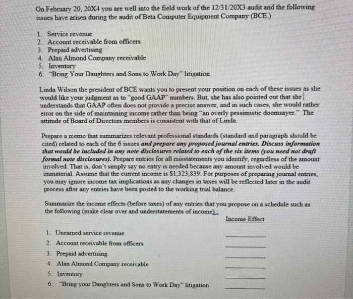 On February 20,20X4 you are well into the field work | Chegg.com