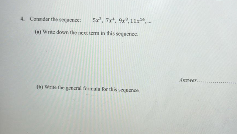 Solved Consider the sequence: 5x2,7x4,9x8,11x16,dots(a) | Chegg.com