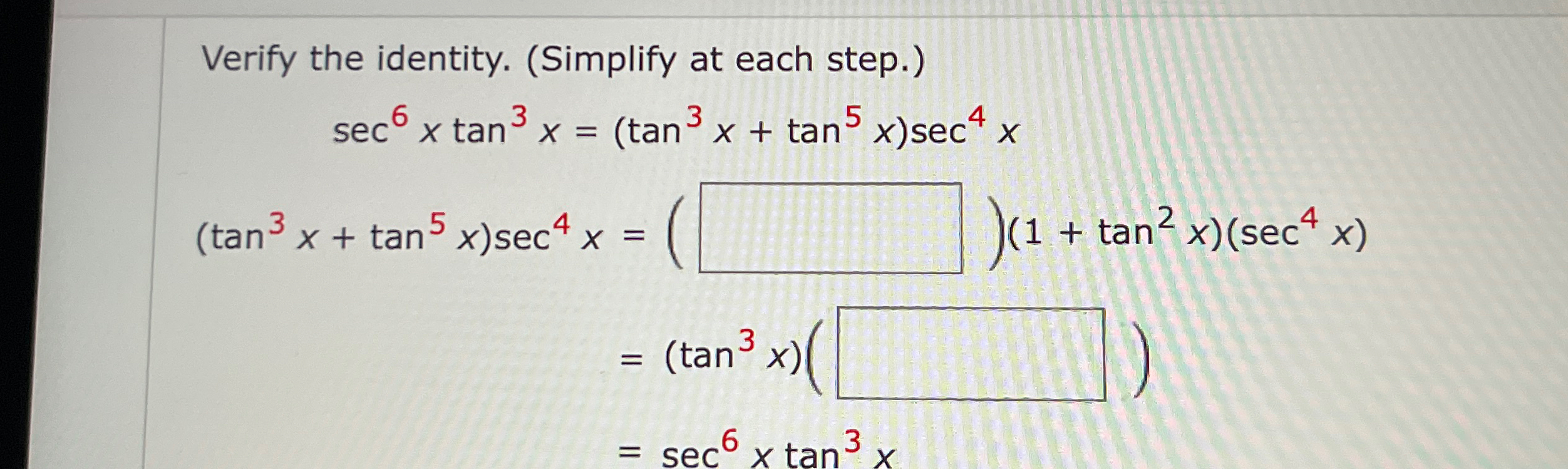 Solved Verify the identity. (Simplify at each step.)(:=an2x} | Chegg.com