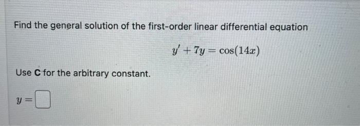 Solved Find the general solution of the first-order linear | Chegg.com