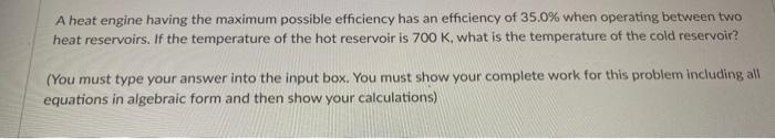 Solved A heat engine having the maximum possible efficiency | Chegg.com