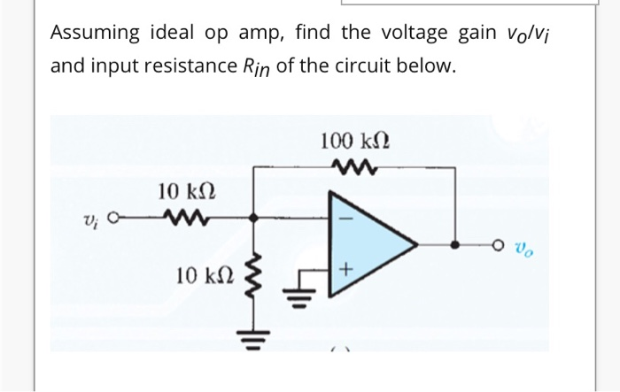 Solved Assuming ideal op amp, find the voltage gain volvi | Chegg.com