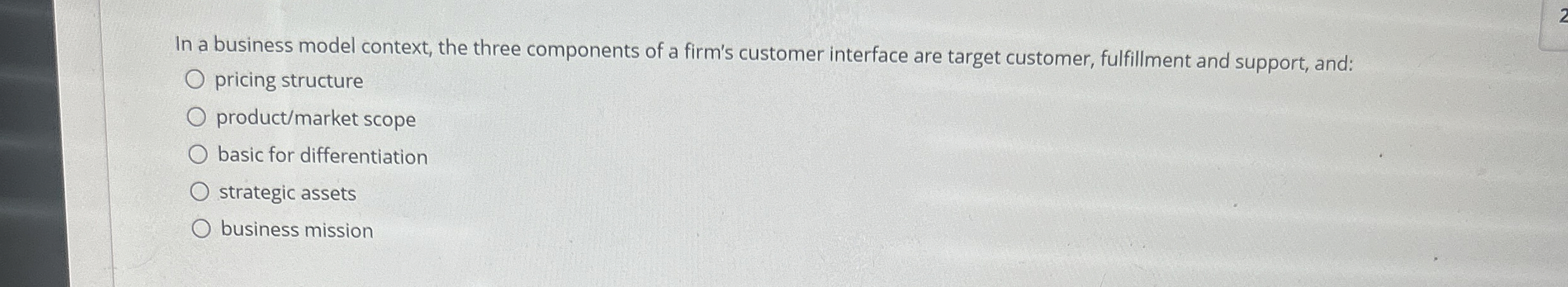 Solved In a business model context, the three components of | Chegg.com