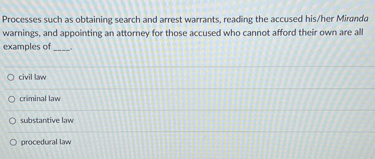 Solved Processes such as obtaining search and arrest | Chegg.com